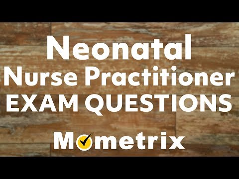 Neonatal Nurse Practitioner Practice Test (Example Questions)