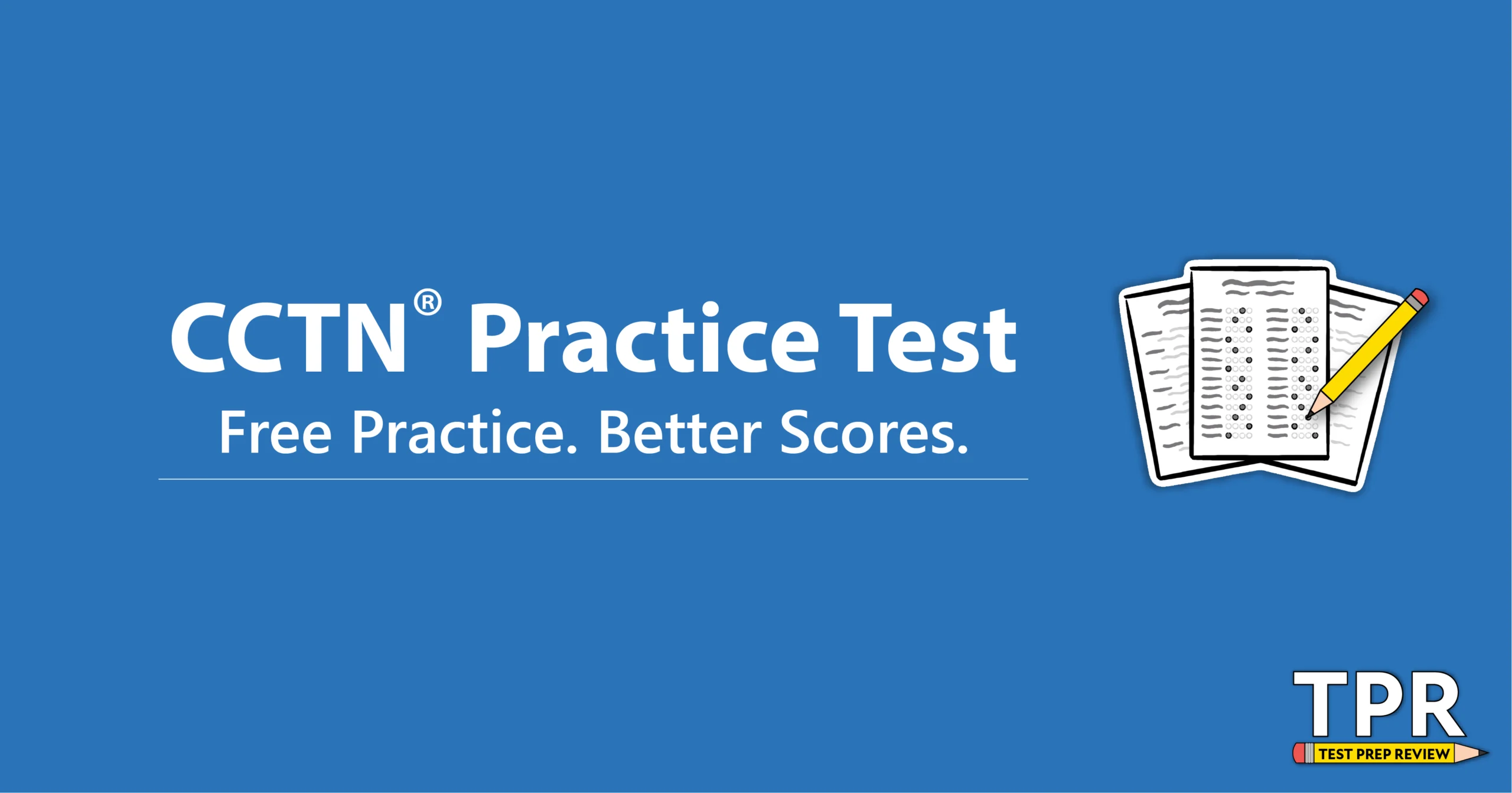 CCTN Practice Test Questions (Prep for the CCTN Exam)