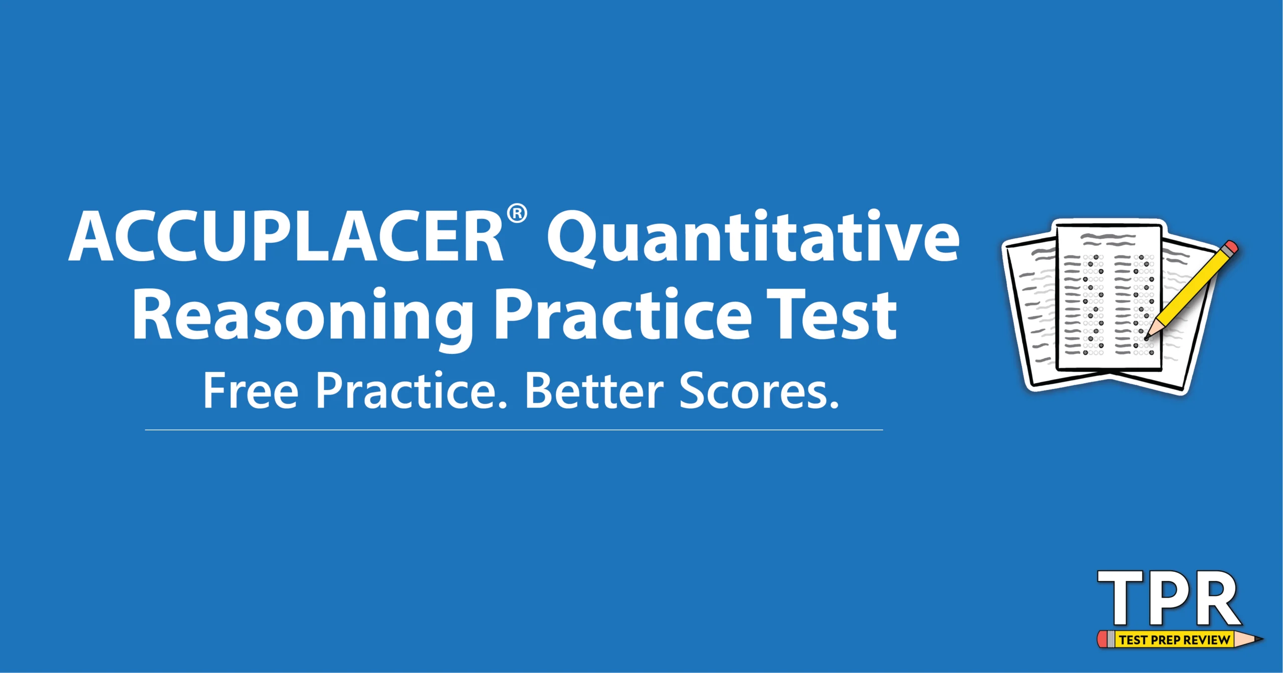 ACCUPLACER Quantitative Reasoning Practice Test Questions (updated)